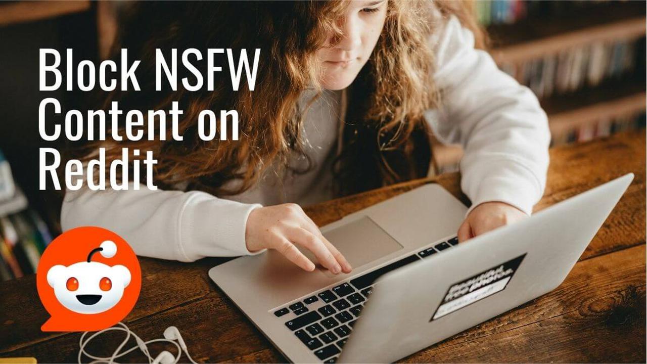 How to Block NSFW on Reddit on Computers & Phones