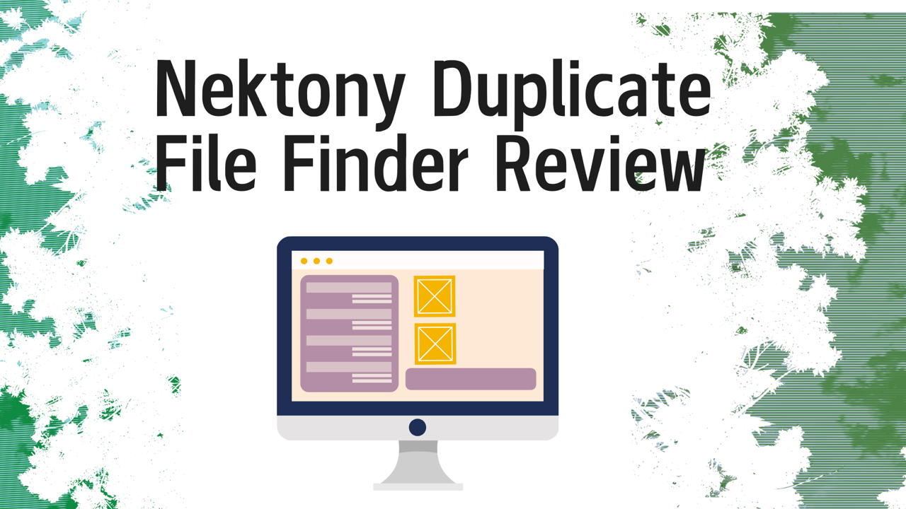 Nektony Duplicate File Finder Review: Is It a Good Option for You?