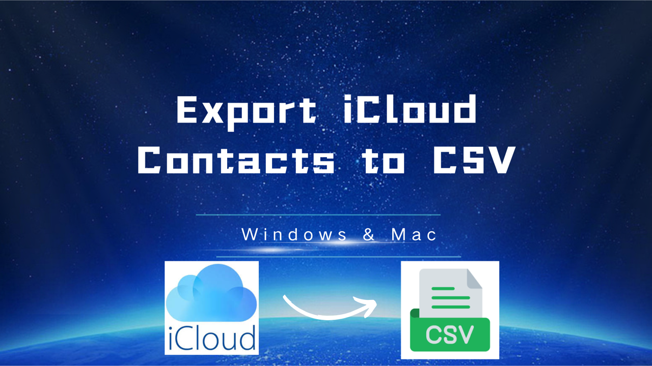 3 Method to Export iCloud Contacts to CSV on Mac and PC