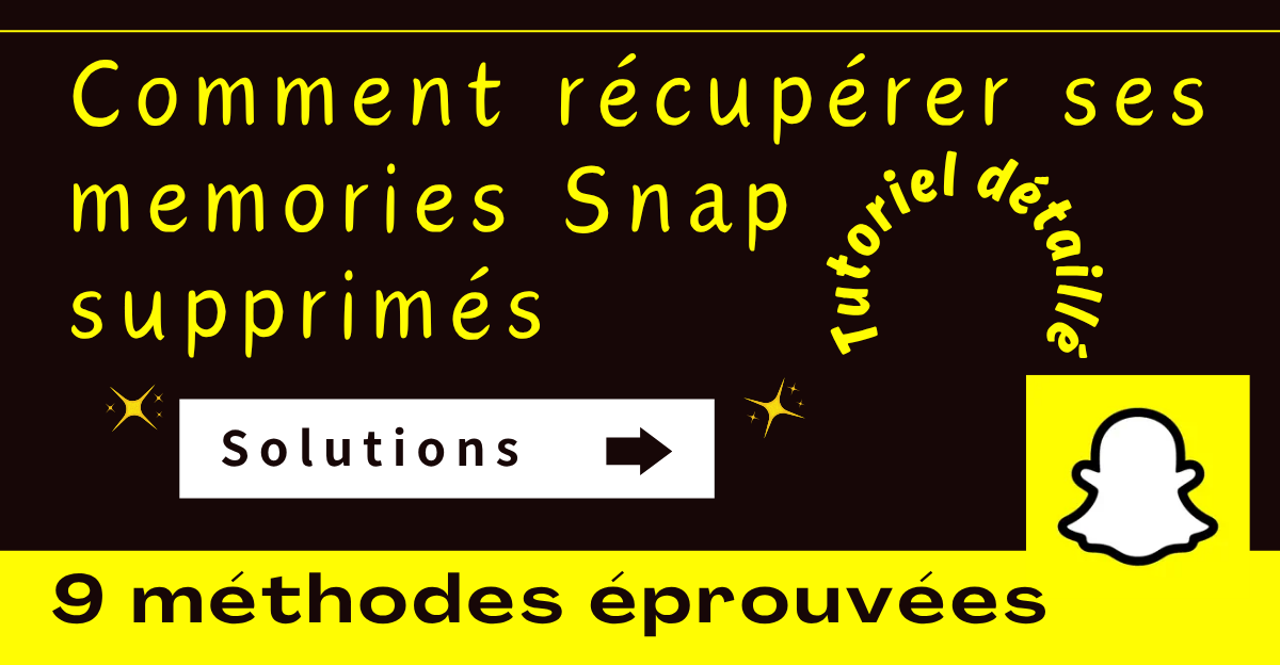Comment récupérer ses memories Snap supprimés : 9 méthodes éprouvées