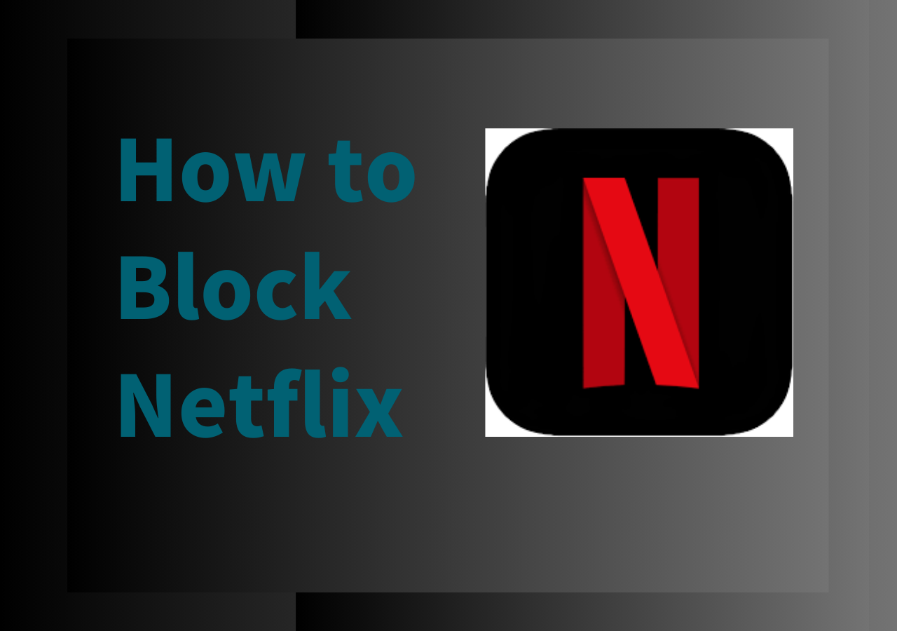 How to Block Netflix on Mac, Windows, iOS and Android