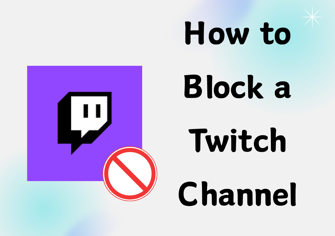 How to Block a Twitch Channel Easily and Effectively: 3 Ways