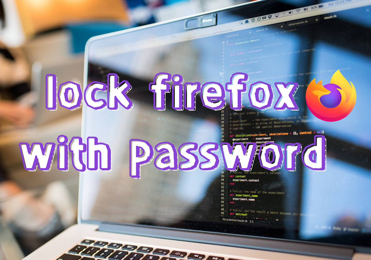 How to Password Protect Firefox For Privacy and Security - 3 Ways
