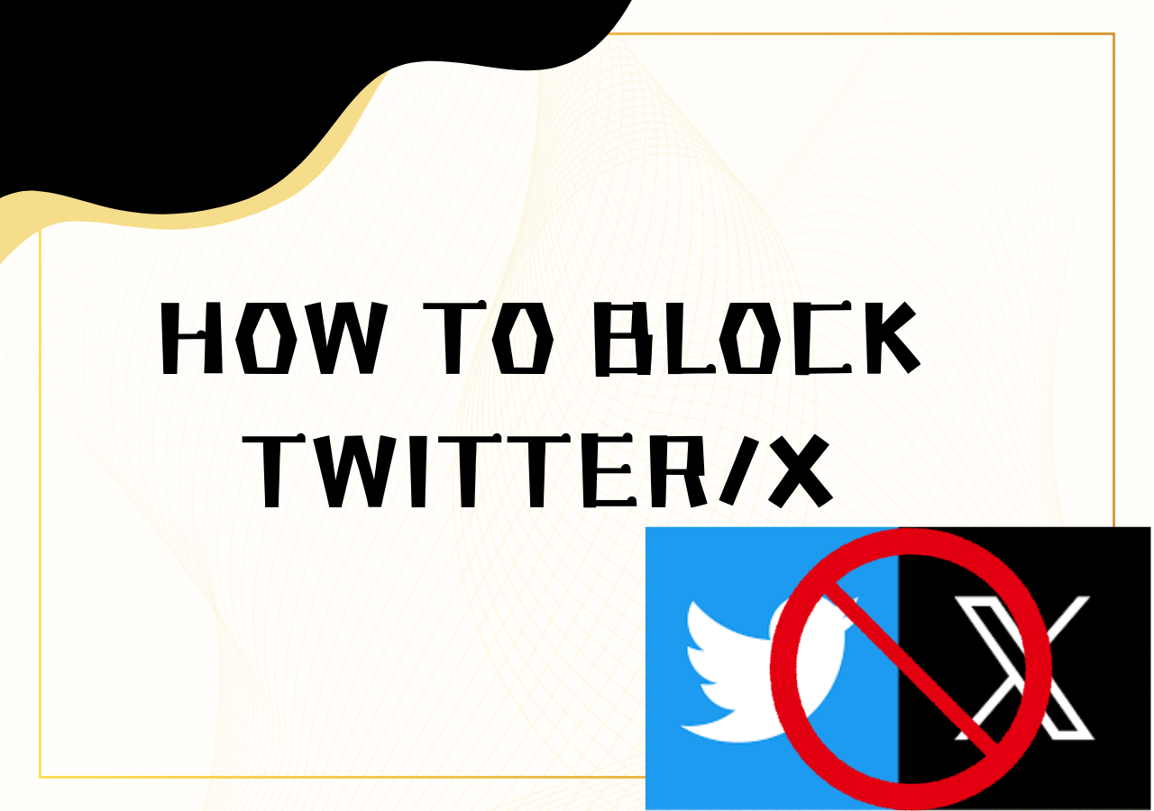 How to Block Twitter (Now X) on Computer & Phone 2026