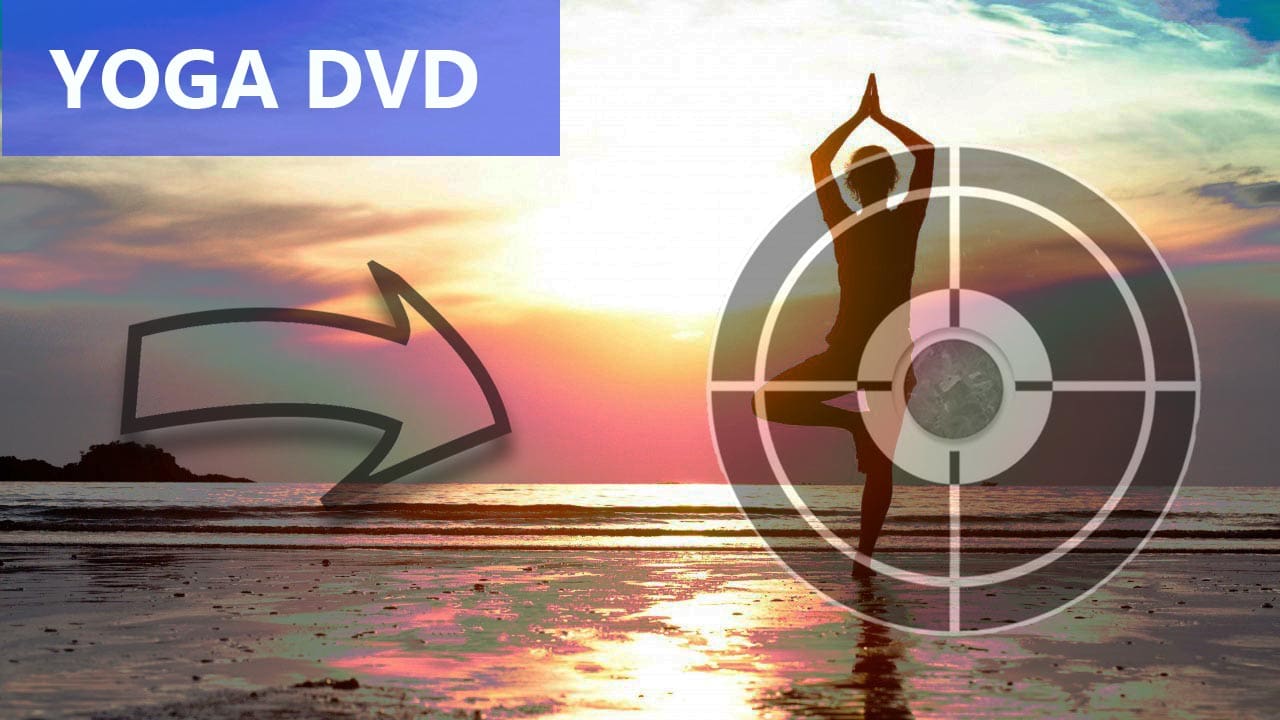 Best Yoga DVD Tutorial: How to Pick & Burn Yoga DVD